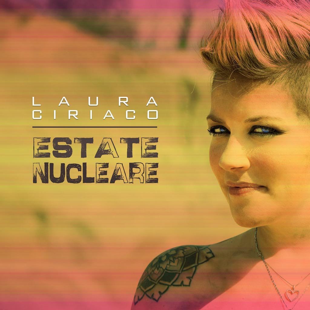"Estate nucleare", Laura Ciriaco canta il valore della vita autentica ...